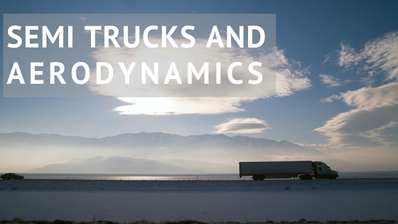 Semi Trucks and Aerodynamics | North Dixie Truck and Trailer